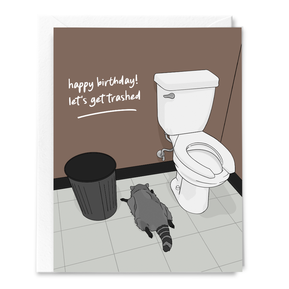 Let's Get Trashed, Drunk Raccoon Bathroom, Birthday Card – Sammy Gorin LLC