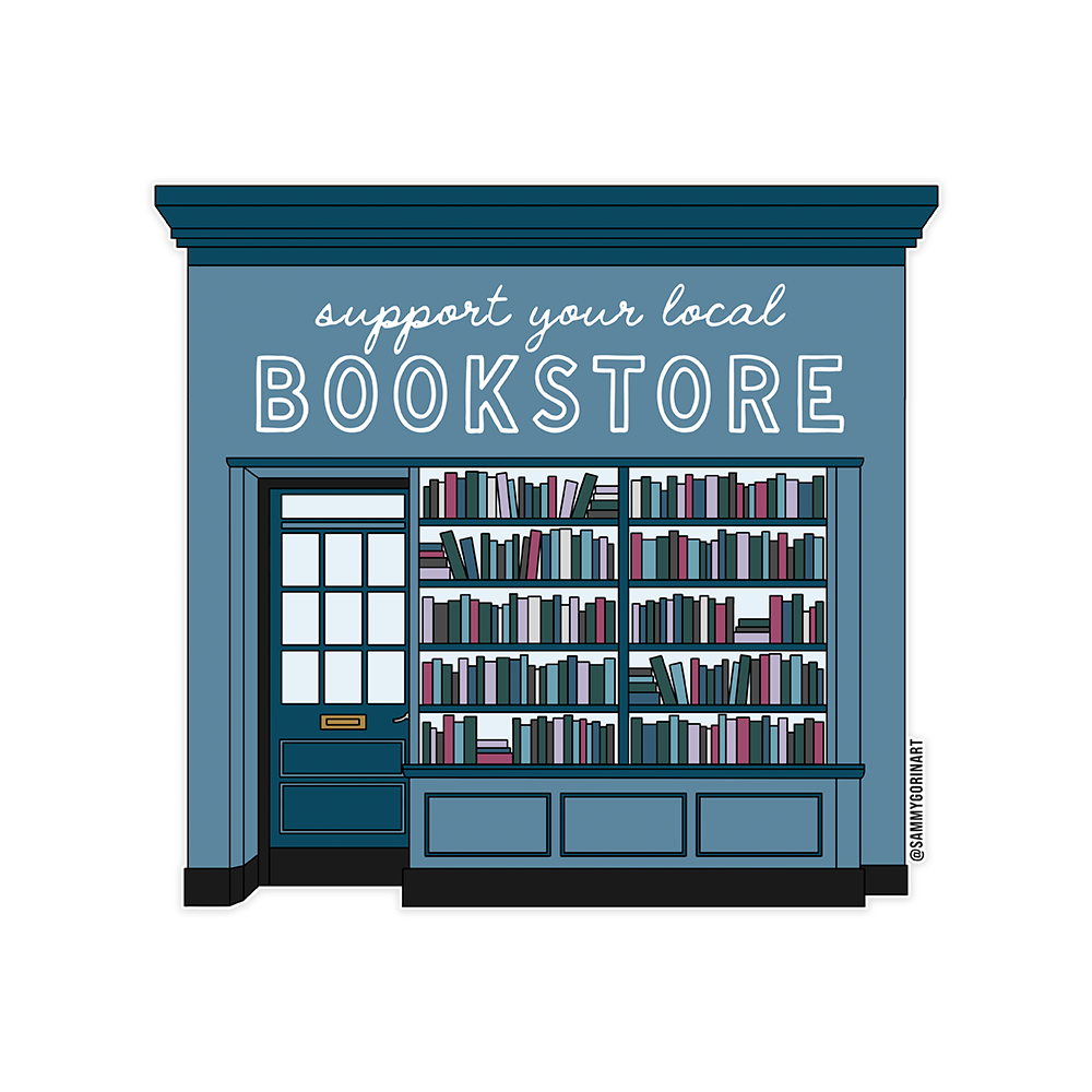 Support Your Local Bookstore Sticker – Sammy Gorin LLC